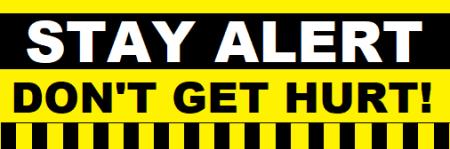 Stay Alert Don't Get Hurt Workplace Safety Banner – USADriveSafe